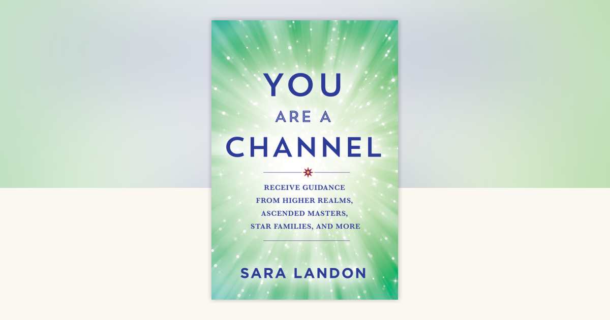 You Are a Channel by Sara Landon: 9781401976767 | PenguinRandomHouse ...