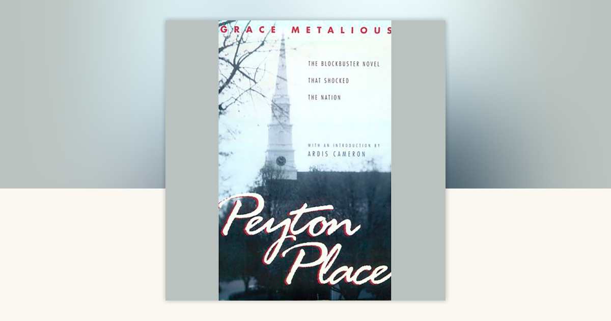 Peyton Place by Grace Metalious: 9781415911570 | PenguinRandomHouse.com ...