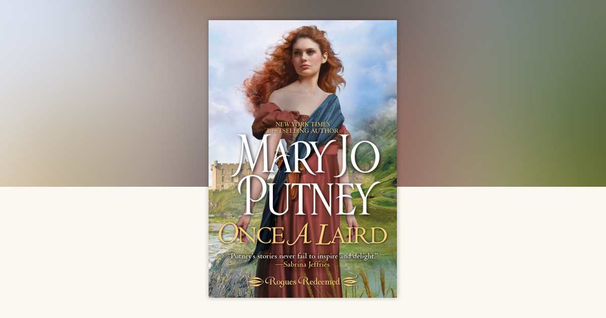 Once a Laird by Mary Jo Putney: 9781420148121 | PenguinRandomHouse.com ...