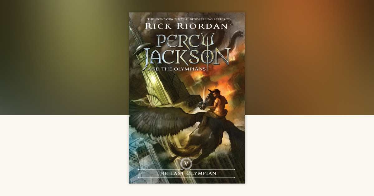 Percy Jackson and the Olympians, Book Five: The Last Olympian by Rick ...