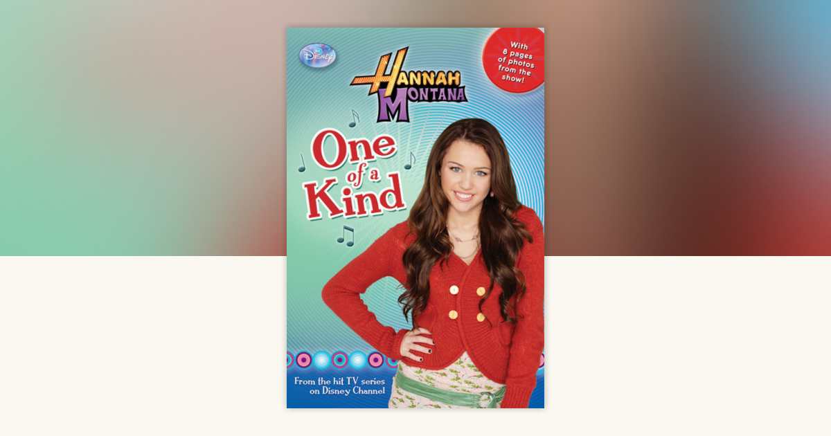 Hannah Montana: One of a Kind: 9781423133278 | PenguinRandomHouse.com ...