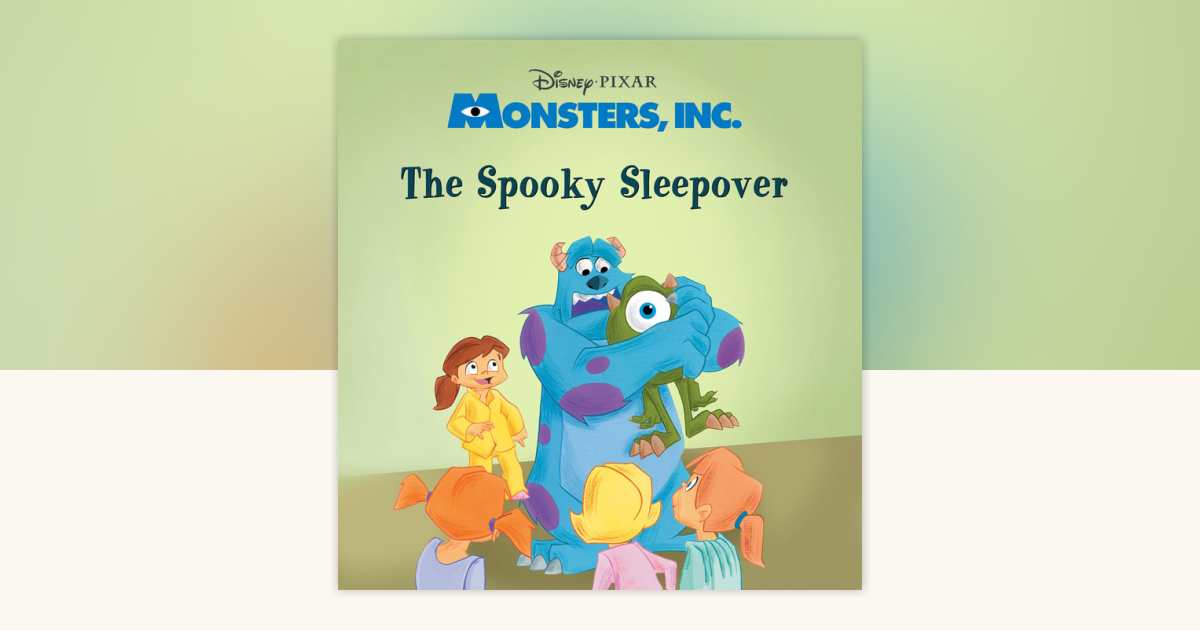 Monsters, Inc.: The Spooky Sleepover: 9781423175667 ...