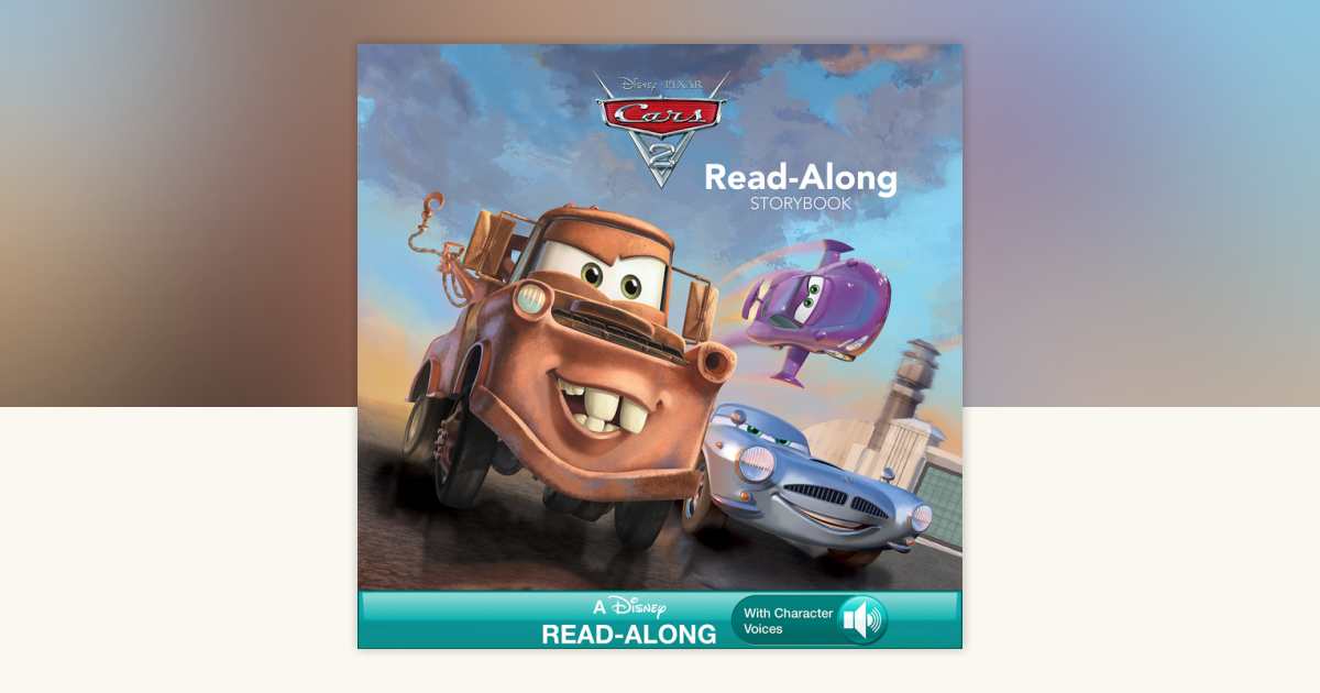 Cars 2 Read-Along Storybook: 9781423179610 | PenguinRandomHouse.com: Books