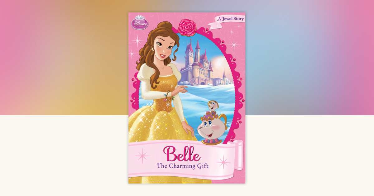 Disney Princess: Belle: The Charming Gift: 9781423180951 ...