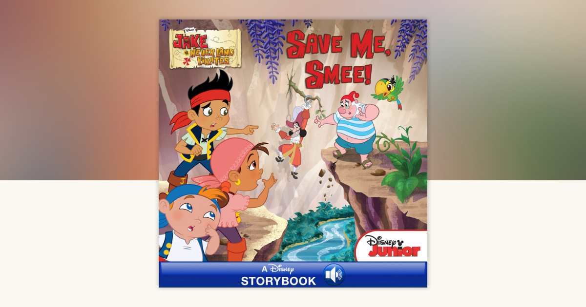 Jake and the Never Land Pirates: Save Me, Smee!: 9781423195696 ...
