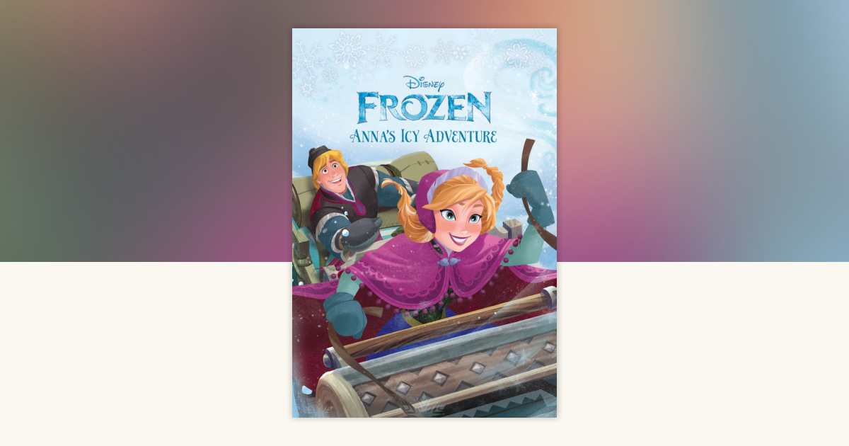 Anna's Icy Adventure (Disney Frozen): 9781423197287 ...