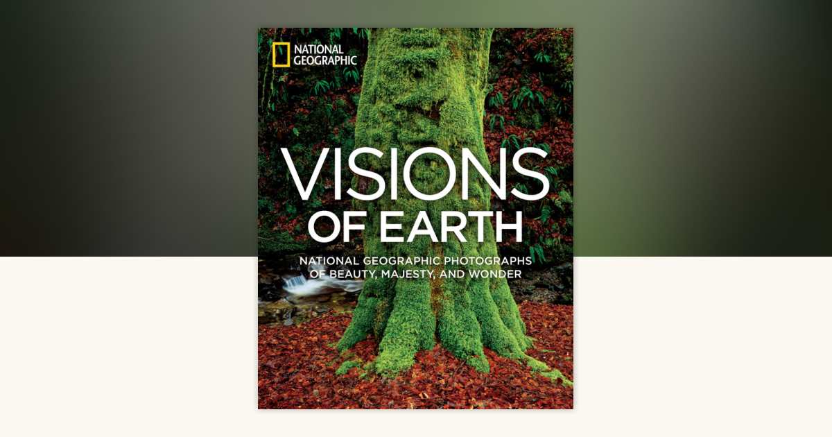 Visions of Earth by National Geographic: 9781426211737 ...
