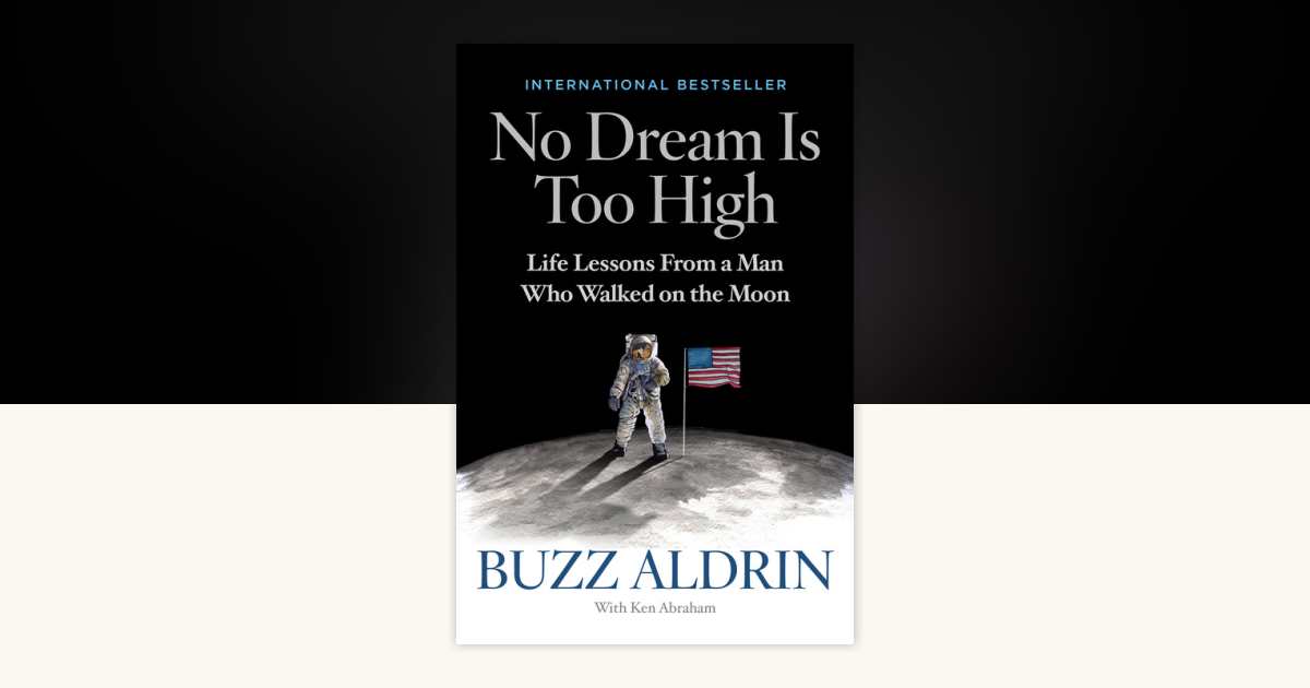 No Dream Is Too High by Buzz Aldrin: 9781426219146 | PenguinRandomHouse ...
