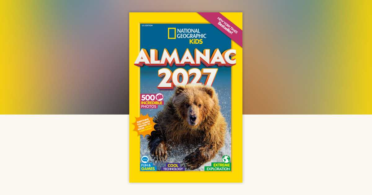 National Geographic Kids Almanac 2027 by National Geographic Kids ...