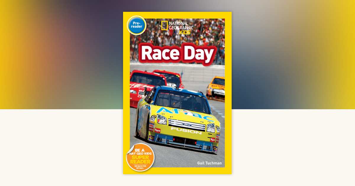 Race Day (National Geographic Kids Readers, Pre-Reader) by Gail Tuchman ...