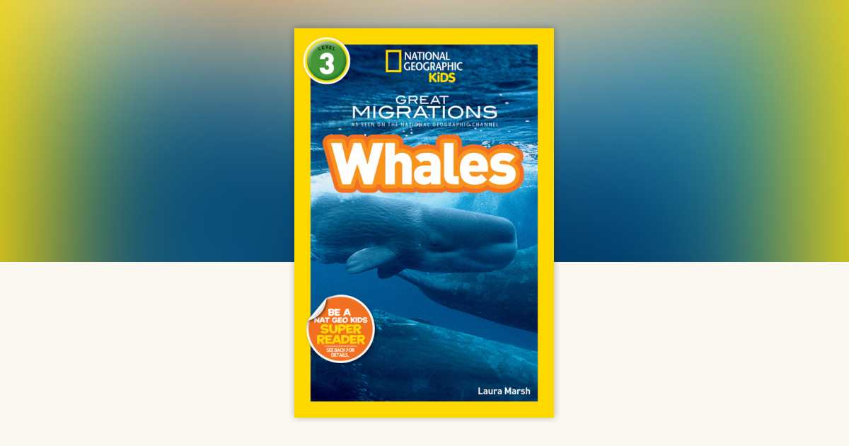 Great Migrations Whales (National Geographic Kids Readers, Level 3) by ...