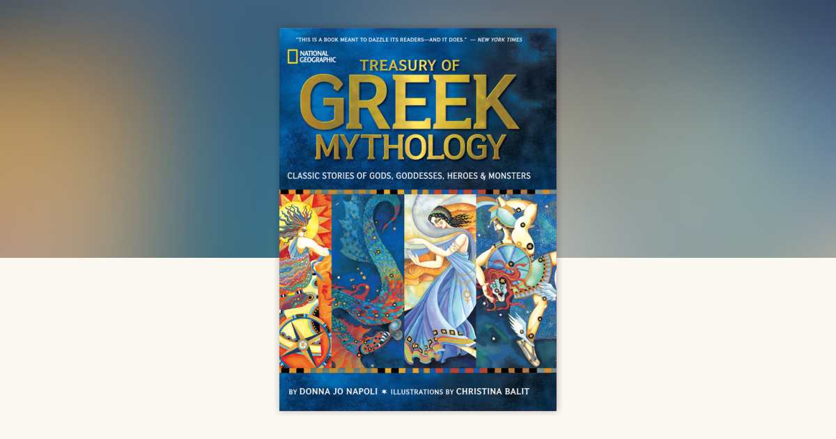 Treasury of Greek Mythology by Donna Jo Napoli, National Geographic ...