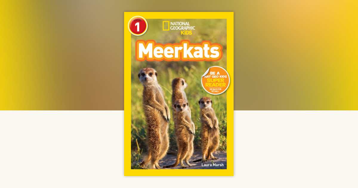 Meerkats (National Geographic Kids Readers, Level 1) by Laura Marsh ...