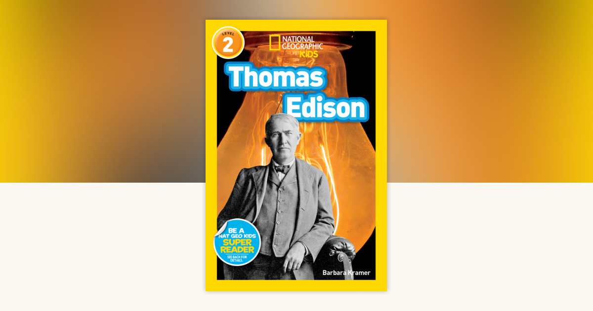 Thomas Edison (National Geographic Kids Readers, Level 2) by Barbara ...