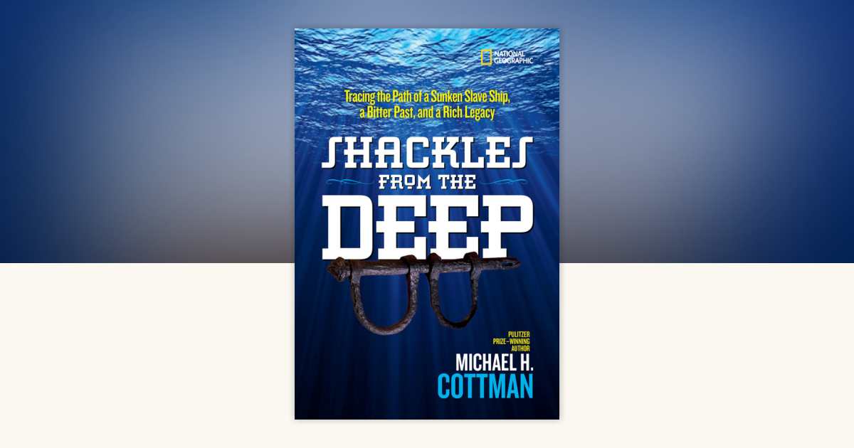Shackles From the Deep by Michael H. Cottman: 9781426326639 ...
