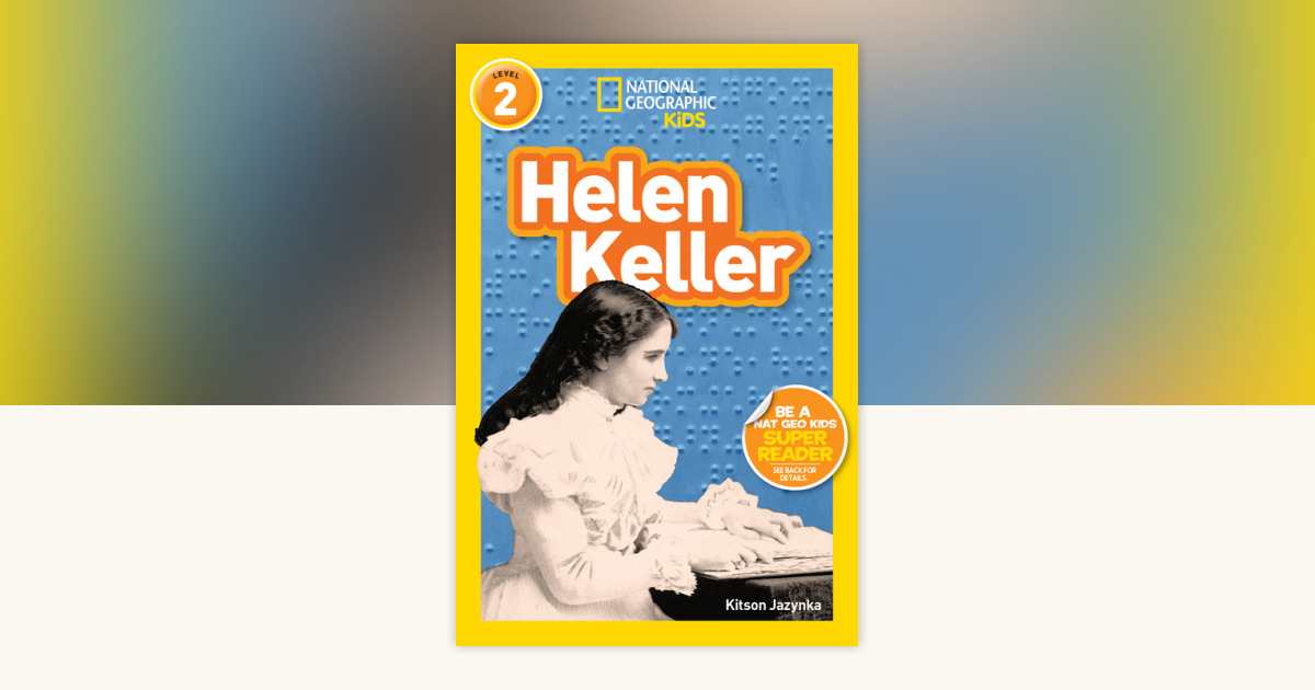 Helen Keller (National Geographic Kids Readers, Level 2) by Kitson ...
