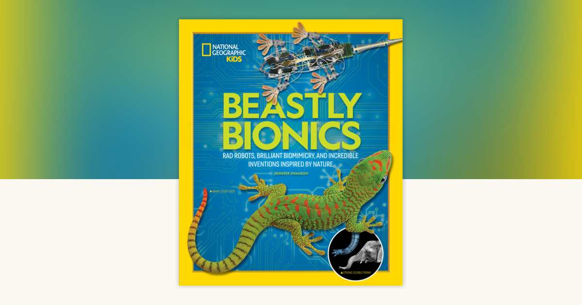 Beastly Bionics by Jennifer Swanson: 9781426336737 | PenguinRandomHouse ...