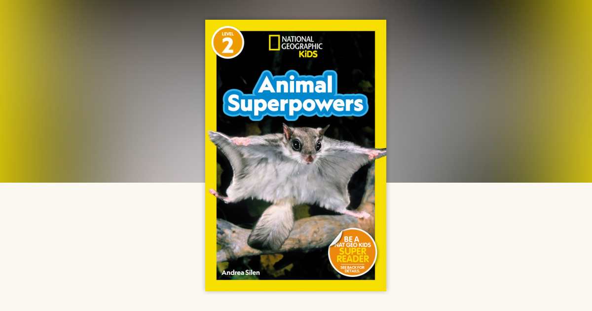 Animal Superpowers (National Geographic Kids Readers, Level 2) by ...