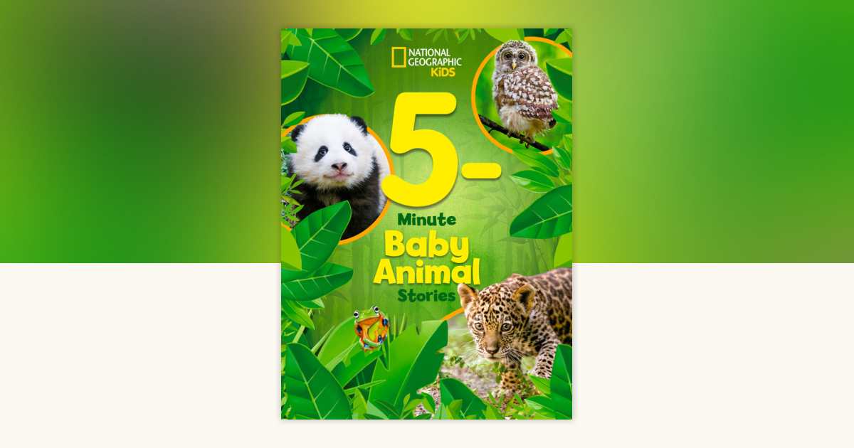 National Geographic Kids 5-Minute Baby Animal Stories by National ...