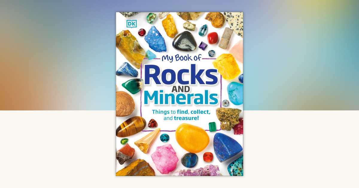 My Book of Rocks and Minerals by Devin Dennie: 9781465461902 ...