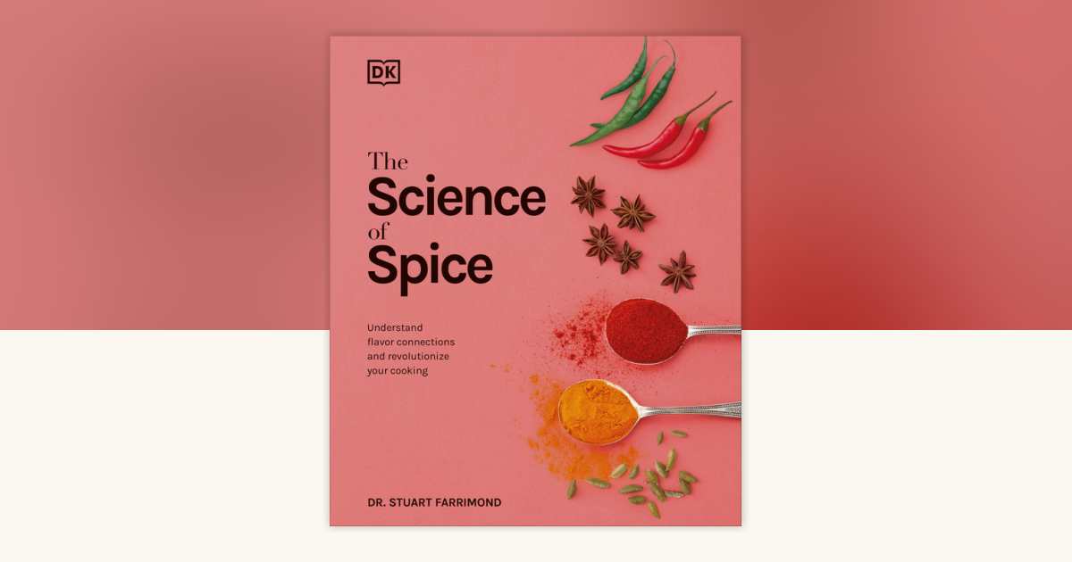 The Science of Spice by Dr. Stuart Farrimond: 9781465475572 ...