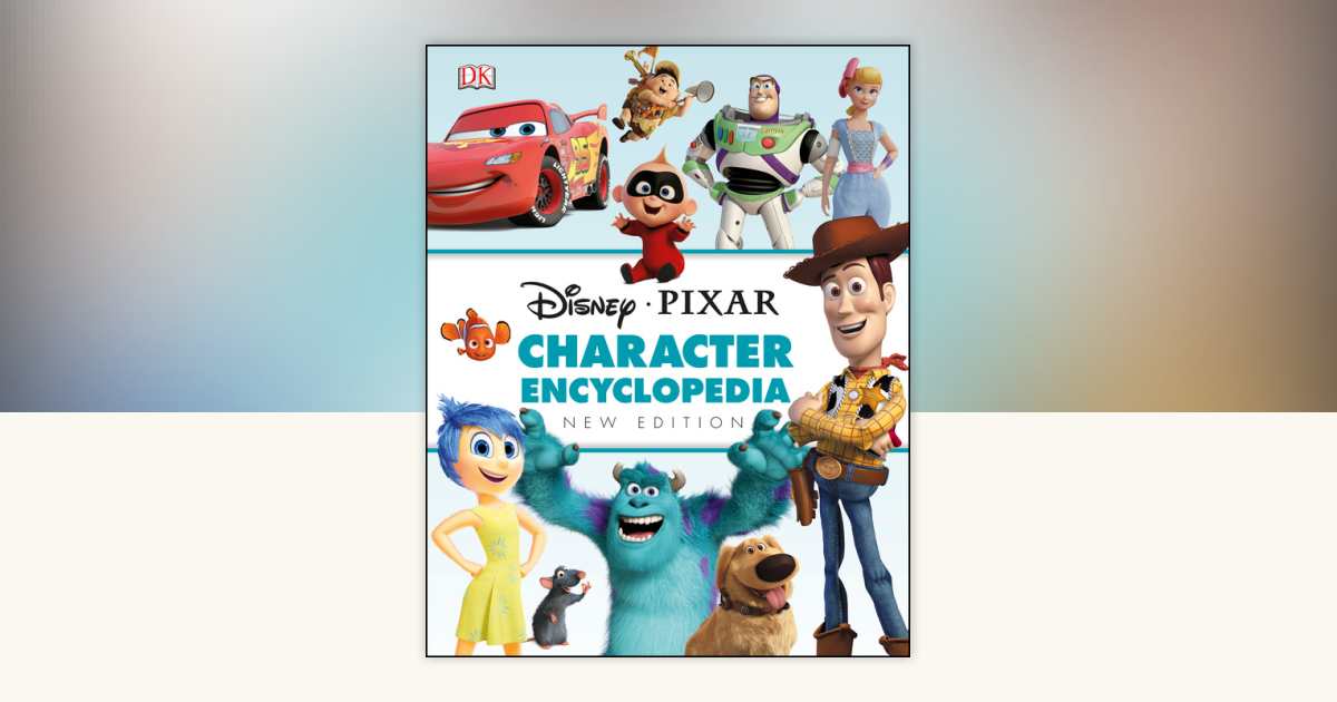Disney Pixar Character Encyclopedia New Edition by DK: 9781465489272 ...