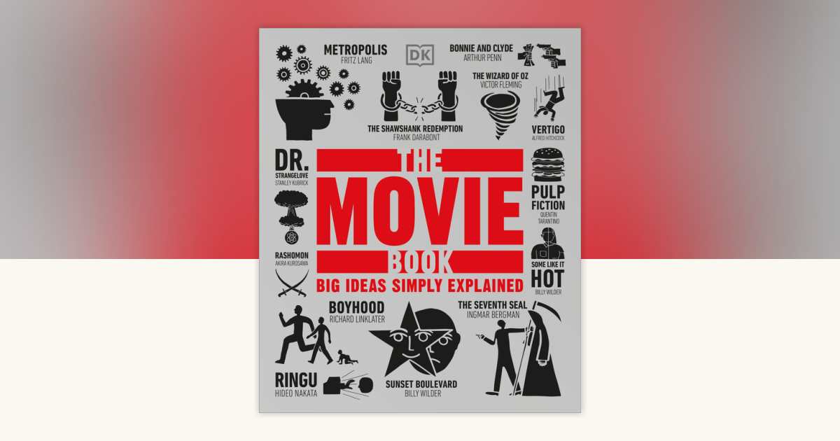 The Movie Book by DK: 9781465491008 | PenguinRandomHouse.com: Books