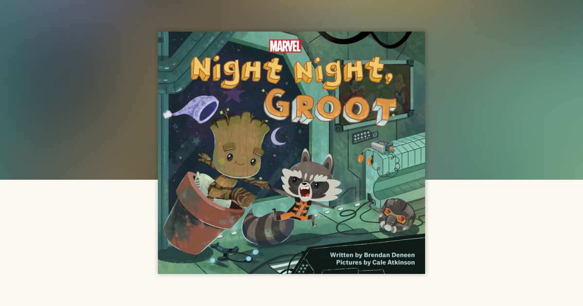 Night Night, Groot by Brendan Deneen: 9781484787656 ...