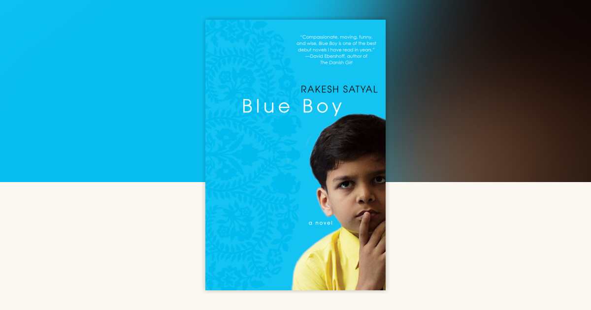 Blue Boy by Rakesh Satyal: 9781496712097 | PenguinRandomHouse.com: Books