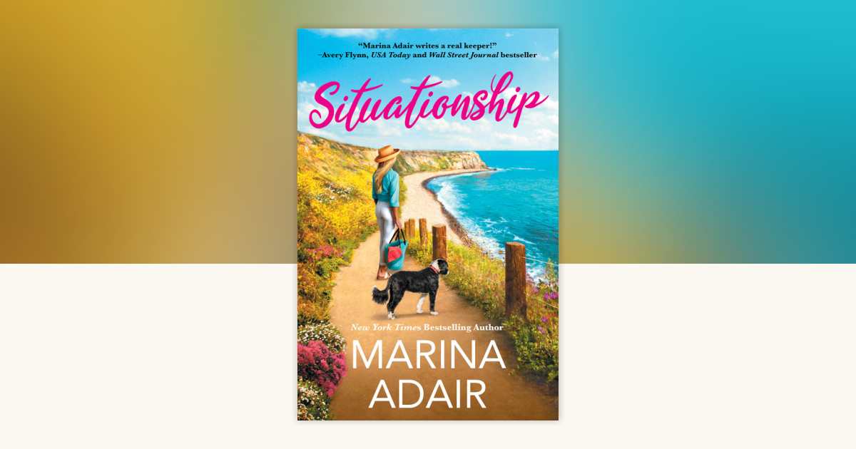 Situationship by Marina Adair: 9781496727688 | PenguinRandomHouse.com ...