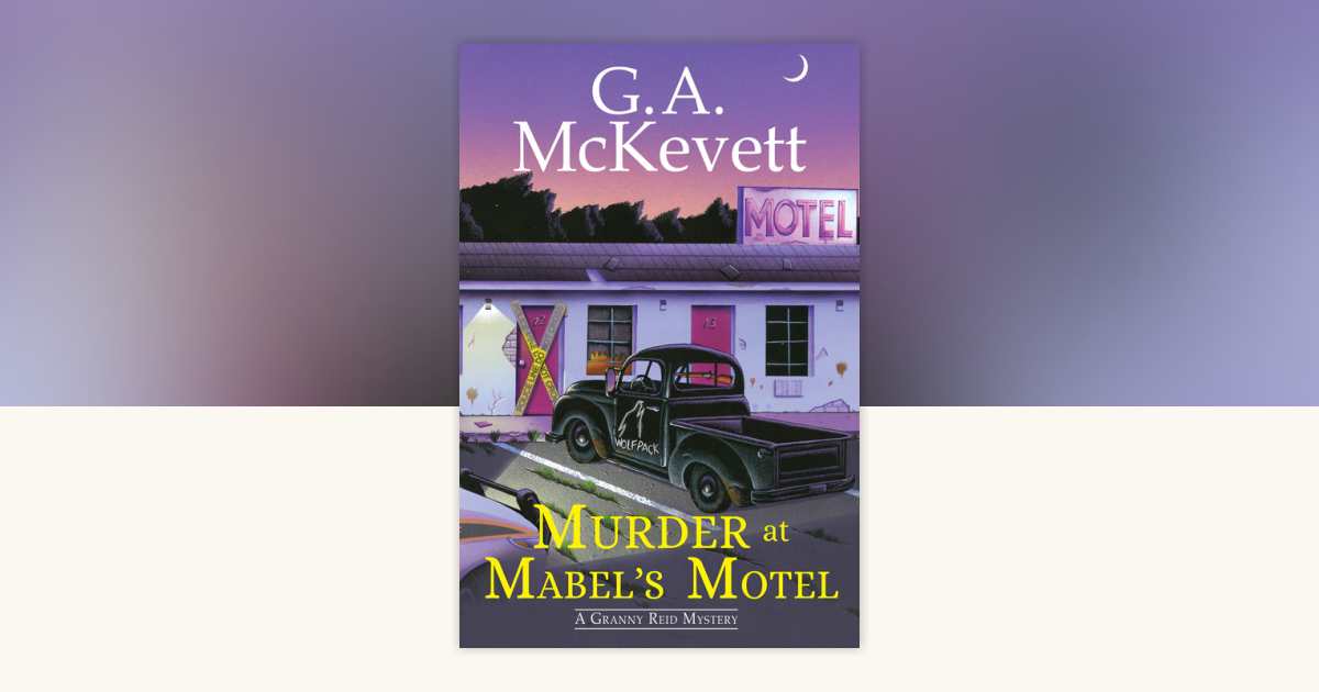 Murder at Mabel’s Motel by G. A. McKevett: 9781496729064 ...