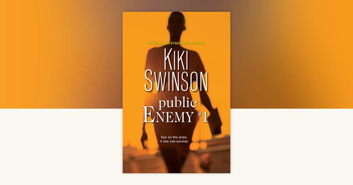 Public Enemy #1 by Kiki Swinson: 9781496729774 | PenguinRandomHouse.com ...