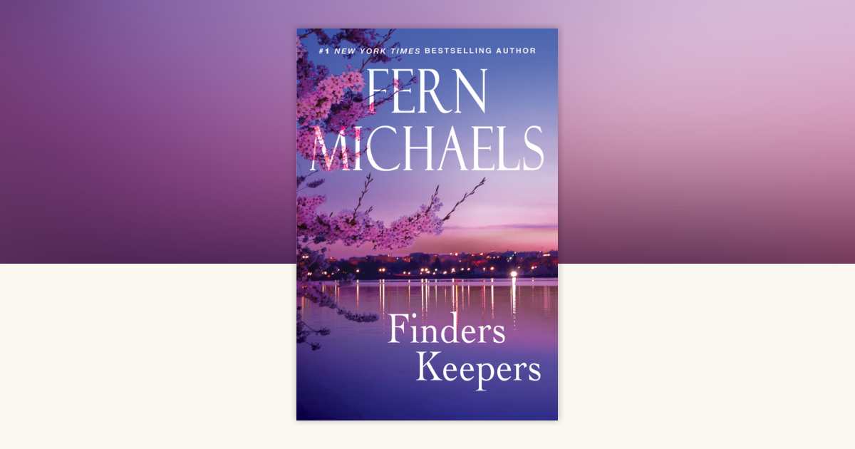 Finders Keepers by Fern Michaels: 9781496739315 | PenguinRandomHouse ...