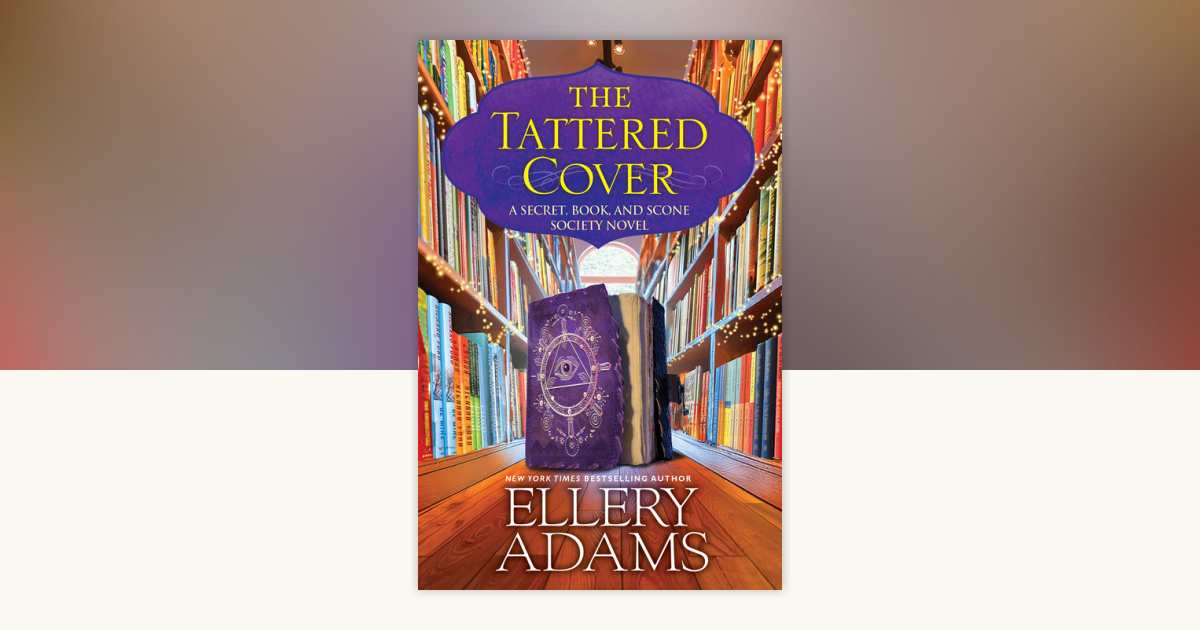 The Tattered Cover by Ellery Adams: 9781496743824 | PenguinRandomHouse ...