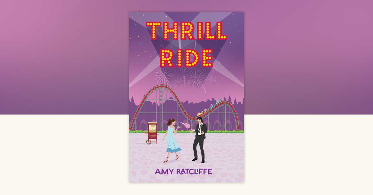 Thrill Ride by Amy Ratcliffe: 9781496750846 | PenguinRandomHouse.com: Books