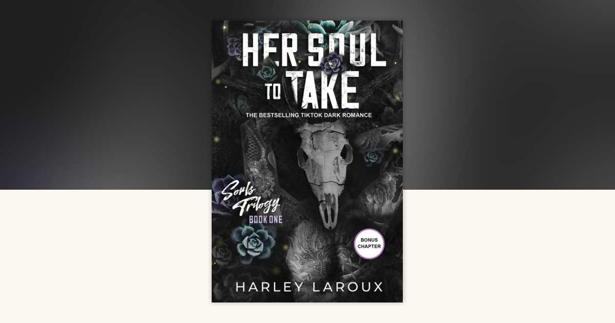 Her Soul to Take by Harley Laroux: 9781496752895 | PenguinRandomHouse ...