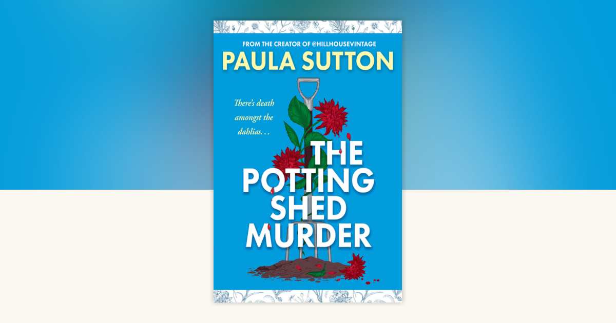 The Potting Shed Murder by Paula Sutton: 9781496754820 ...