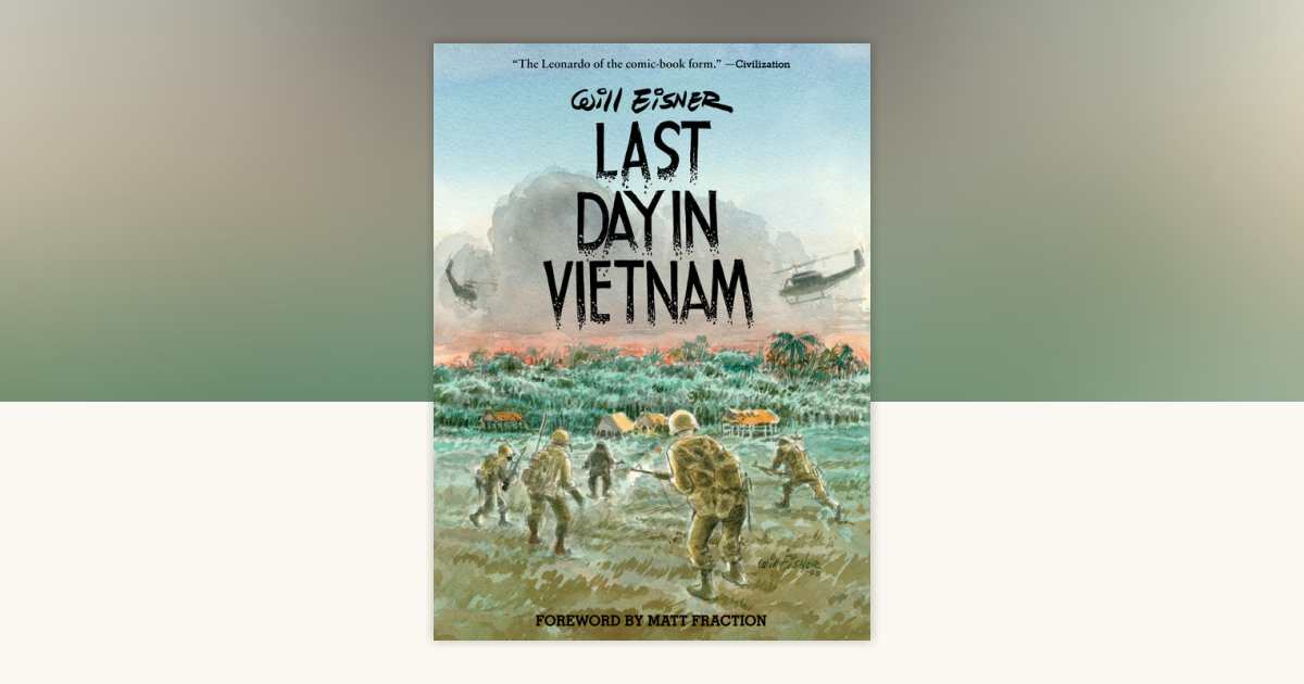 Last Day in Vietnam (2nd edition) by Will Eisner: 9781506706467 ...