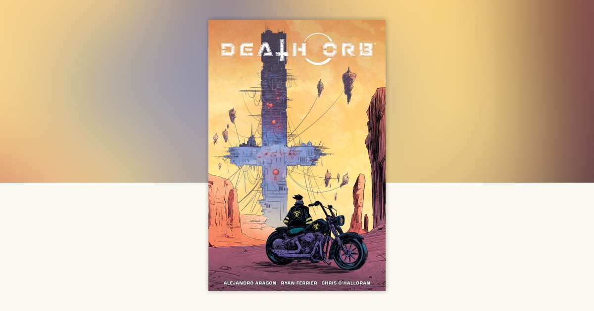 Death Orb Volume 1 by Alejandro Aragon, Ryan Ferrier: 9781506708584 ...