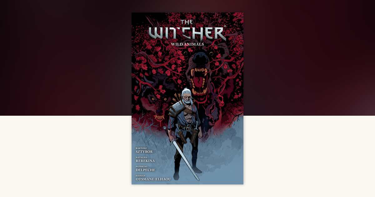 The Witcher Volume 8: Wild Animals by Bartosz Sztybor: 9781506727028 ...