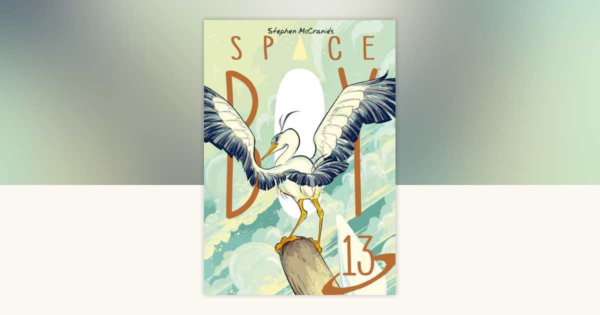 Stephen McCranie's Space Boy Volume 13 by Stephen McCranie ...