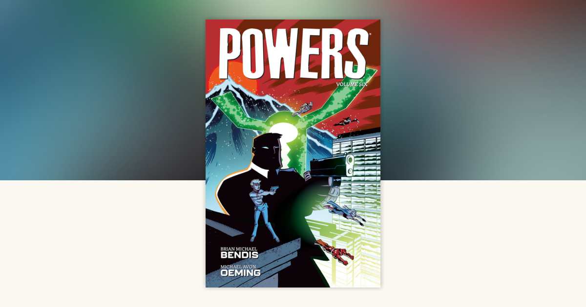 Powers Volume 6 by Brian Michael Bendis: 9781506730226 ...