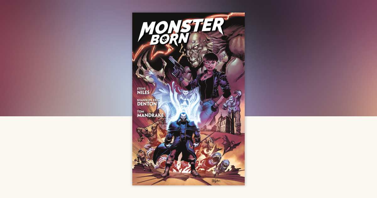 Monster Born by Steve Niles, Shannon Eric Denton: 9781506740300 ...