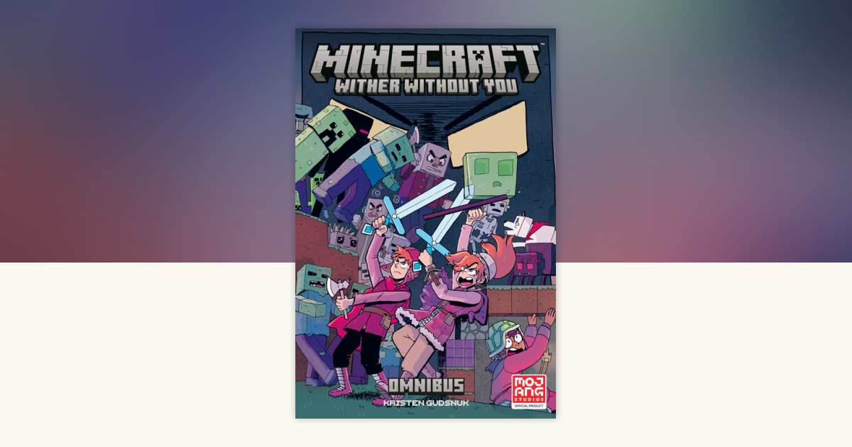 Minecraft Omnibus Volume 2: Wither Without You by Kristen Gudsnuk ...