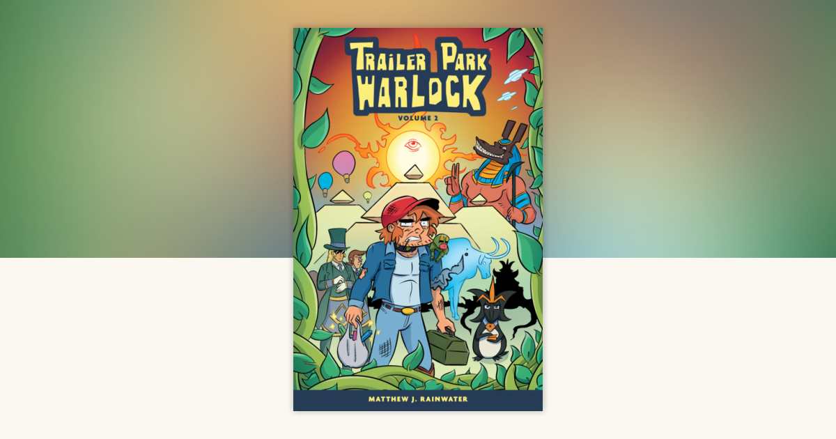 Trailer Park Warlock Volume 2 by Matthew J Rainwater: 9781506753942 ...