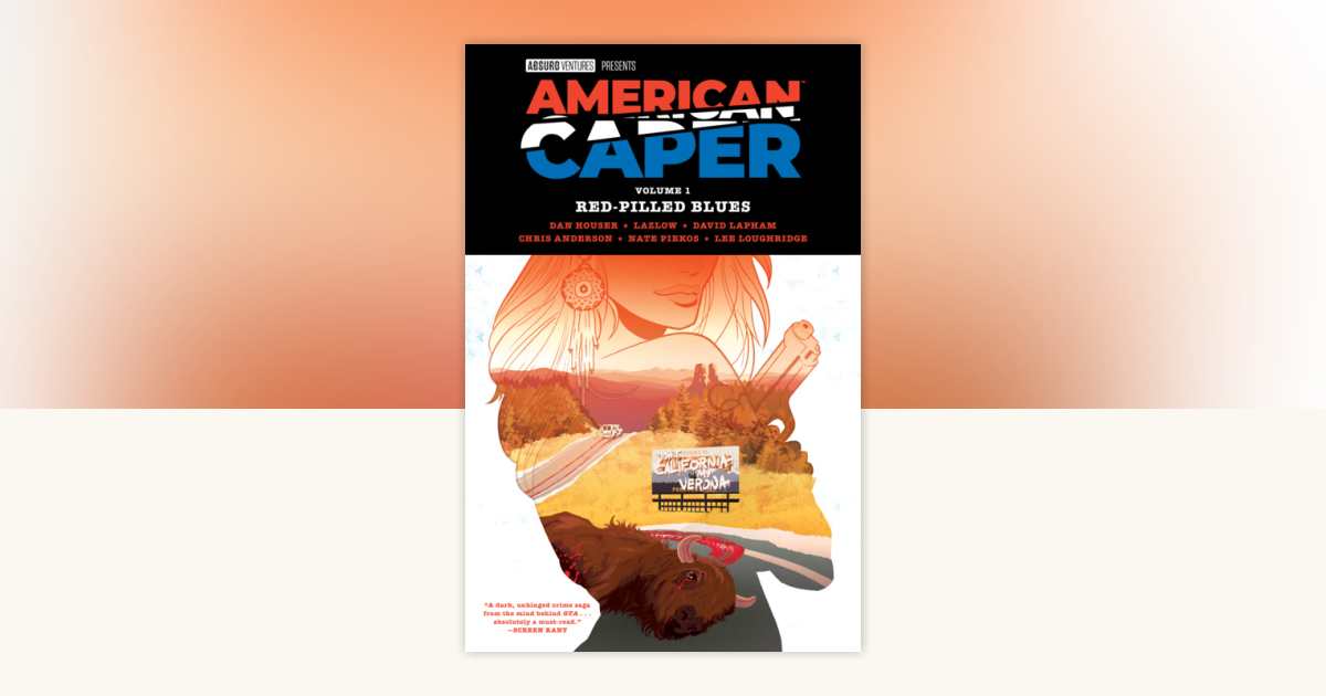 American Caper Volume 1: Red-Pilled Blues by Dan Houser, Lazlow ...