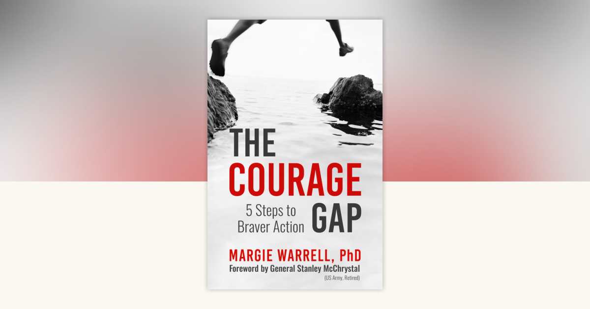 The Courage Gap by Margie Warrell. PhD: 9781523007240 ...