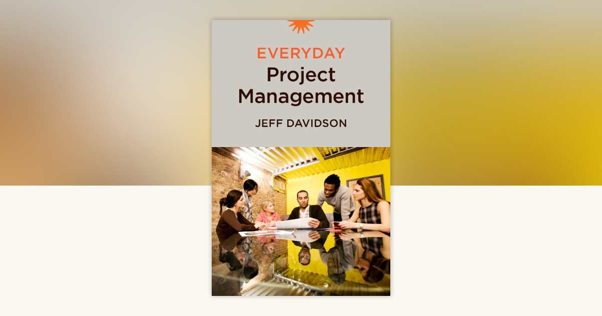 Everyday Project Management by Jeff Davidson: 9781523085392 ...
