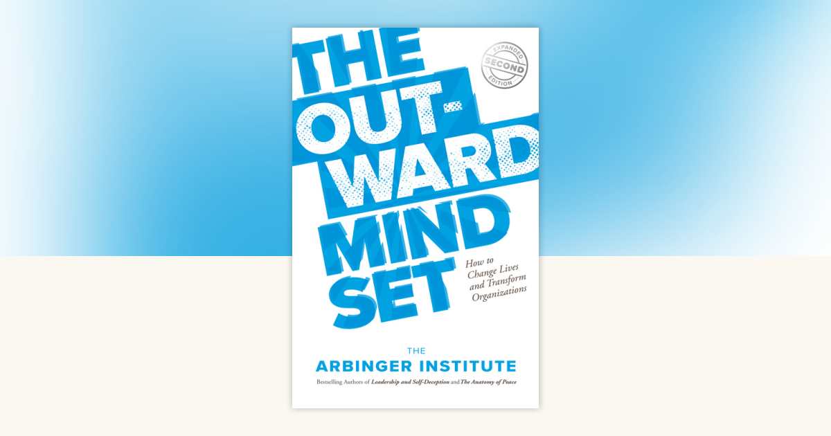 The Outward Mindset by The Arbinger Institute: 9781523087303 ...