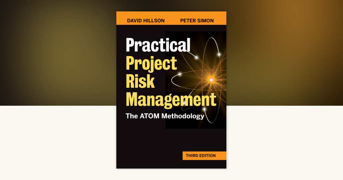 Practical Project Risk Management, Third Edition by David Hillson ...